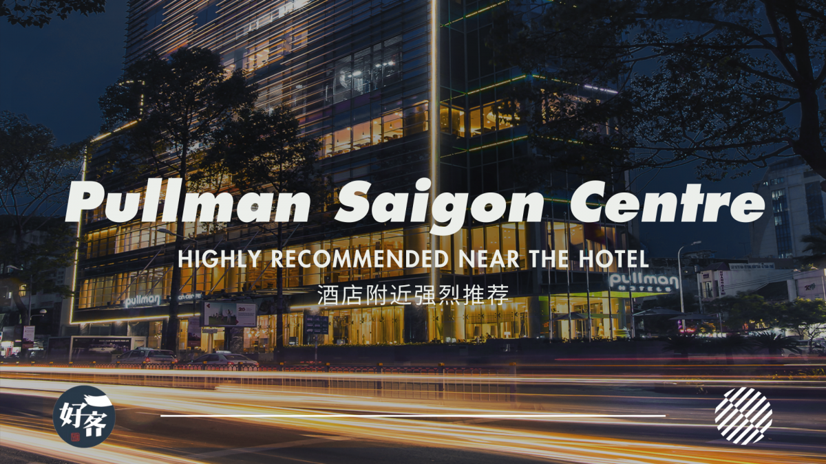 Pullman Saigon Centre - Haoke Welcome Booklet